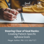 Setting Goals in Speech Therapy for Aphasia: Free Guide to Download